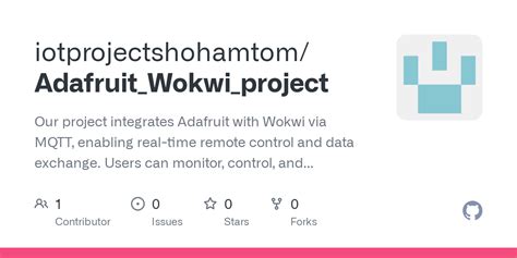Github Iotprojectshohamtomadafruitwokwiproject Our Project