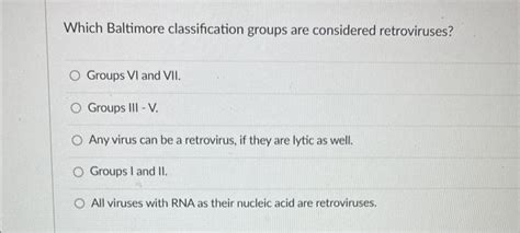 Solved Which Baltimore Classification Groups Are Considered Solved Which Baltimore Classification Groups Are Considered