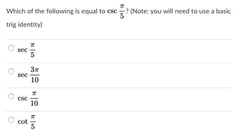 Solved Which Of The Following Is Equal To Csc Note You Chegg Com