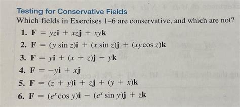 Solved Testing For Conservative Fields Which Fields In Chegg