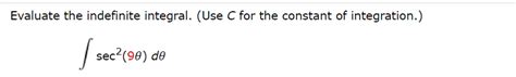 Solved Evaluate The Indefinite Integral Use C For The Chegg