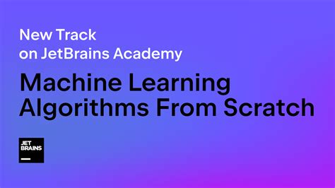 How To Implement Machine Learning Algorithms From Scratch The Jetbrains Academy Blog
