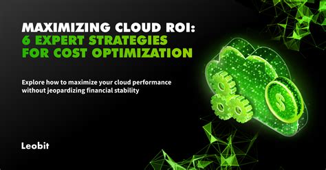 Maximizing Cloud Roi 6 Expert Strategies For Cost Optimization Leobit