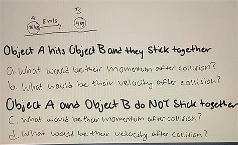 Solved Object A Hits Object B And They Stick Togethera