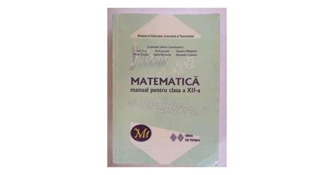 Matematica Manual Pentru Clasa A Xii A Constantin Udriste Ionel Tevy Clasa 12 Okazii Ro