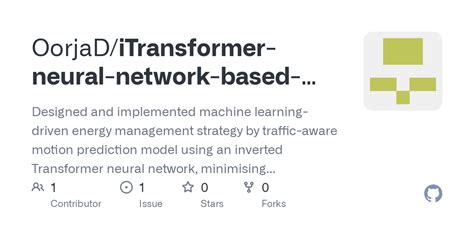 Github Oorjad Itransformer Neural Network Based Predictive Ems For