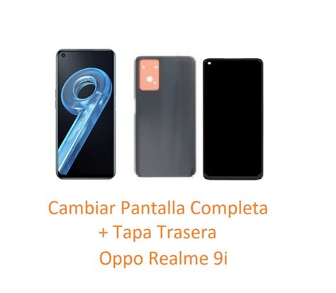 Cambiar Pantalla Completa Tapa Trasera Oppo Realme I