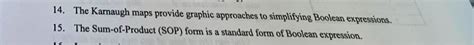Solved 14 The Karnaugh Maps Provide Graphic Approaches To Simplifying Boolean Expressions 15