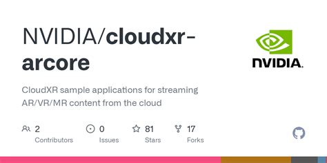 Github Nvidia Cloudxr Arcore Cloudxr Sample Applications For Streaming Ar Vr Mr Content From