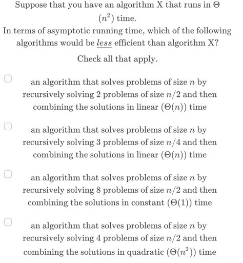 Solved Suppose That You Have An Algorithm X That Runs In Chegg