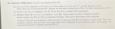 Solved 3 ﻿algebraic Difficulties Let E ﻿be An Extension