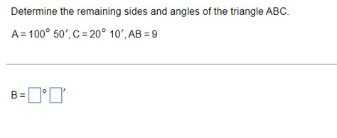 Solved Determine The Remaining Sides And Angles Of The
