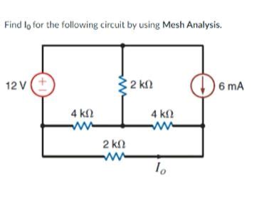 Solved Find I For The Following Circuit By Using Mesh Chegg Com