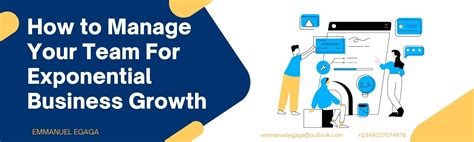 How To Manage Your Team For Exponential Business Growth
