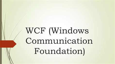 Wcf Windows Communication Foundation Ppt