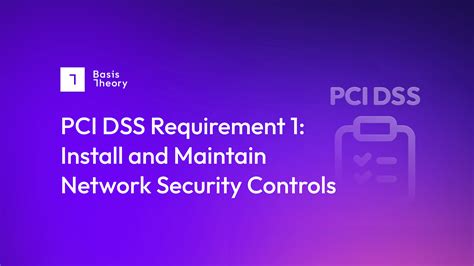 PCI DSS Requirement 1 Install Maintain Network Security Controls
