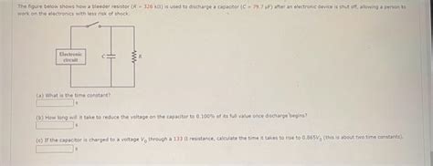 Solved The Figure Below Shows How A Bleeder Resistor Chegg Com