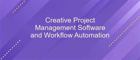 Creative Project Management Software And Workflow Automation Apix Drive