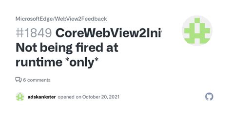 Corewebview2initializationcompleted Not Being Fired At Runtime Only
