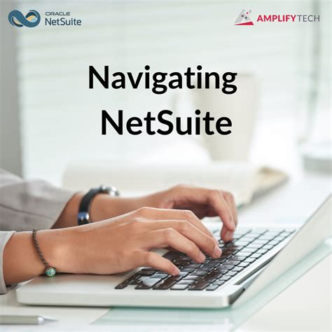 navigating netsuite amplifytech™