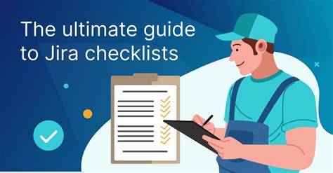 Jira Checklists Our Ultimate Guide With Templates Tips And Tools