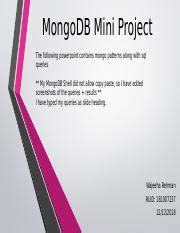 Mongodb Mini Project Pptx Mongodb Mini Project The Following Powerpoint Contains Mongo