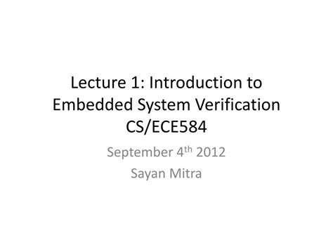 Ppt Lecture 1 Introduction To Embedded System Verification Csece584