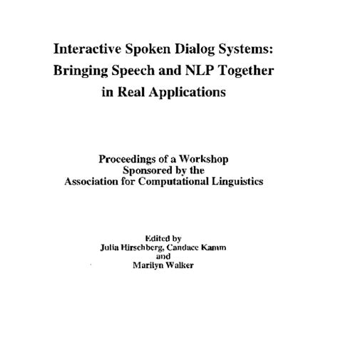 Interactive Spoken Dialog Systems Bringing Speech And Nlp Together In Real Applications Acl