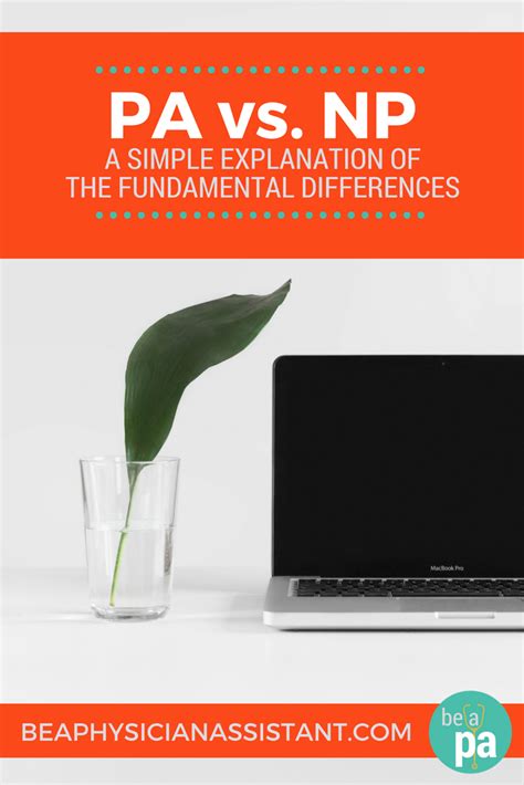 PA Vs NP A Simple Explanation Of The Fundamental DifferencesBe A Physician Assistant