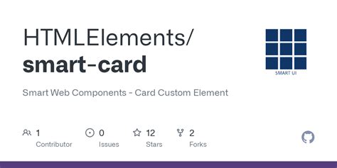 GitHub HTMLElements Smart Card Smart Web Components Card Custom Element