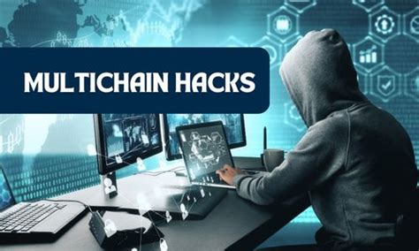 What Is A Multichain Hack Tekrati July