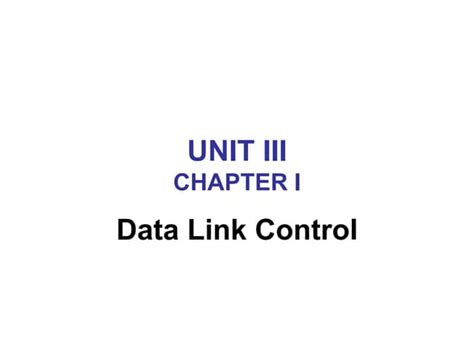 Sybsc It Computer Networks Unit Iii Data Link Control Ppt Computer Networking Computing