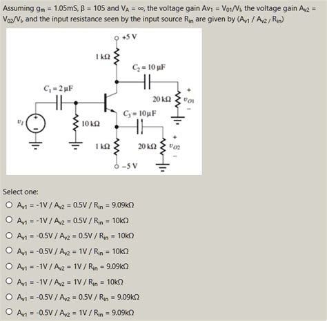 solved assuming gm 1 05ms Î² 105 and v 0 the voltage gain av vo vi
