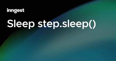 Sleep Stepsleep Inngest Documentation
