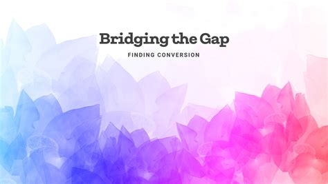 Finding Conversion Bridging The Gap Between Information And Action