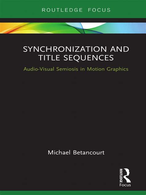 Synchronization And Title Sequences Audio Visual Semiosis In Motion