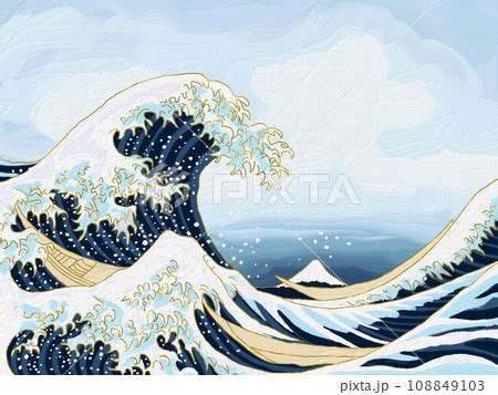 葛飾北斎富嶽三十六景神奈川沖浪裏の油彩イラストのイラスト素材 108849103 PIXTA