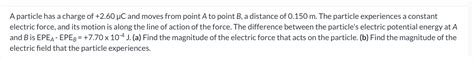 Solved A particle has a charge of μC and moves from Chegg com