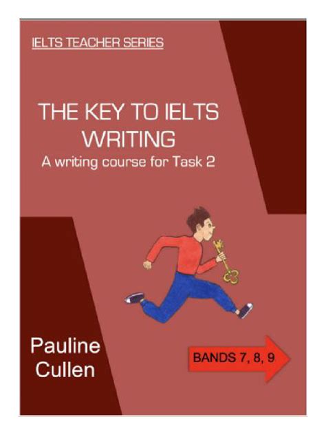 The Key To Ielts Writing Task 2 Pauline Cullen Pdf