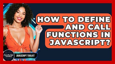 How To Define And Call Functions In Javascript Javascript Toolkit