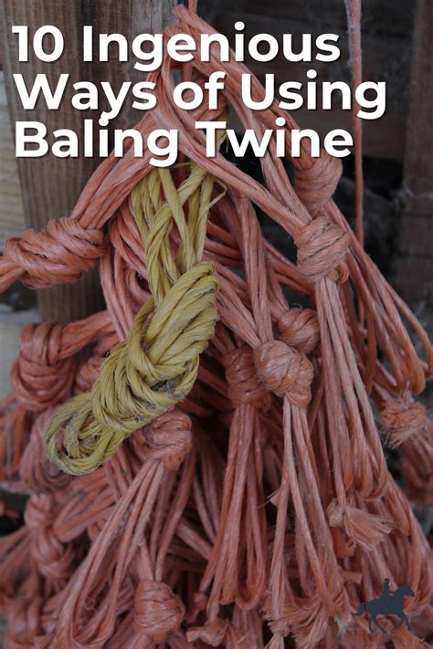 10 Ingenious Ways Of Using Baling Twine Bale Twine Crafts Braiding