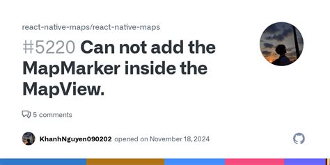 Can Not Add The Mapmarker Inside The Mapview · Issue 5220 · React Native Mapsreact Native