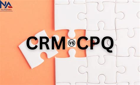 Crm And Cpq Whats The Difference Guide By Nlineaxis