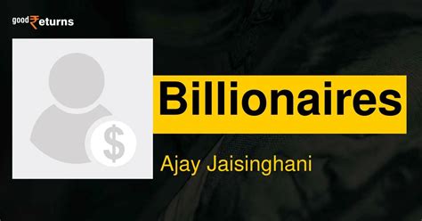 Ajay Jaisinghani Ajay Jaisinghani Net Worth Biography Age Spouse