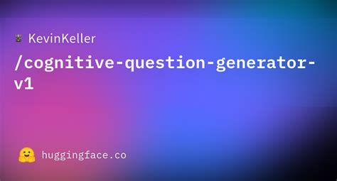 Kevinkeller Cognitive Question Generator V1 · Datasets At Hugging Face
