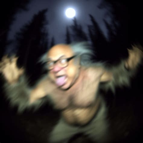 Blurry Trailcam Footage Of Danny Devito Transforming Into A Werewolf In The Wilderness R