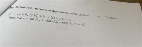 Solved Q 2 ﻿determine The Normalized Eigenfunctions Of The