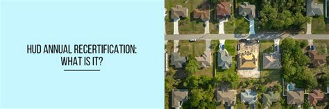 Hud Annual Recertification What Is It Compliance Prime Blog