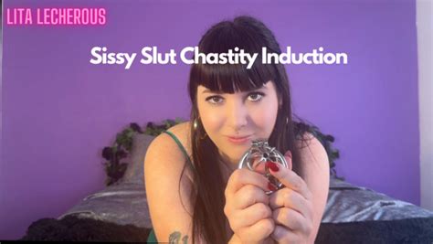 Lita Lecherous Sissy Slut Chastity Induction Manyvids