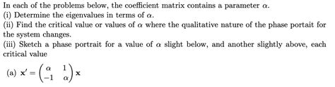 Solved In Each Of The Problems Below The Coefficient Matrix Chegg